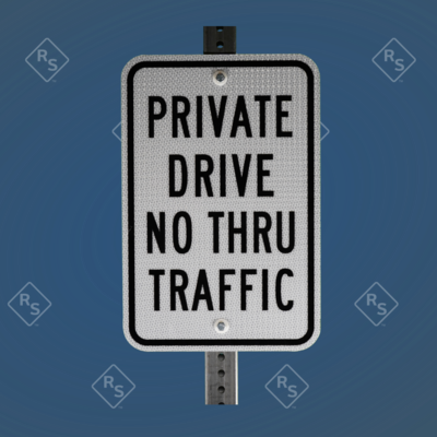 Private Drive No Thru Traffic Signs | PR15 | Rice Signs